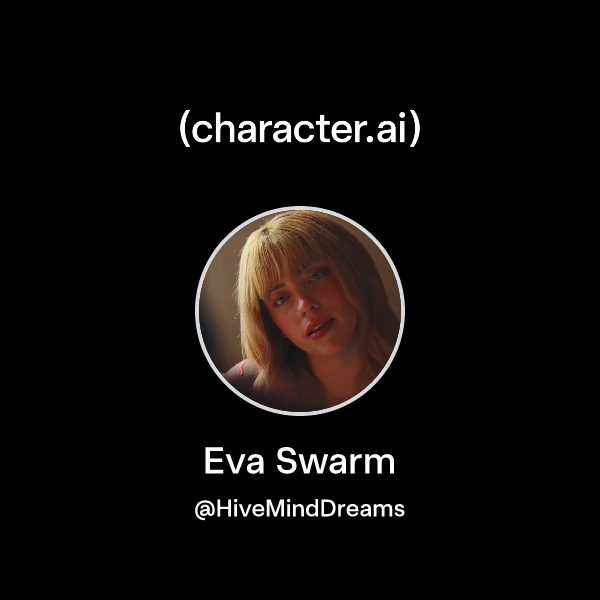 Chat with Eva Swarm | character.ai | AI Chat, Reimagined–Your Words ...