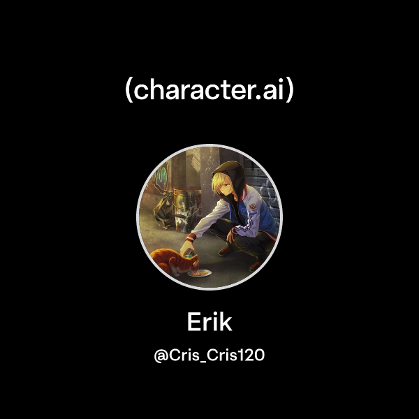 Chat with Erik | character.ai | Personalized AI for every moment of ...