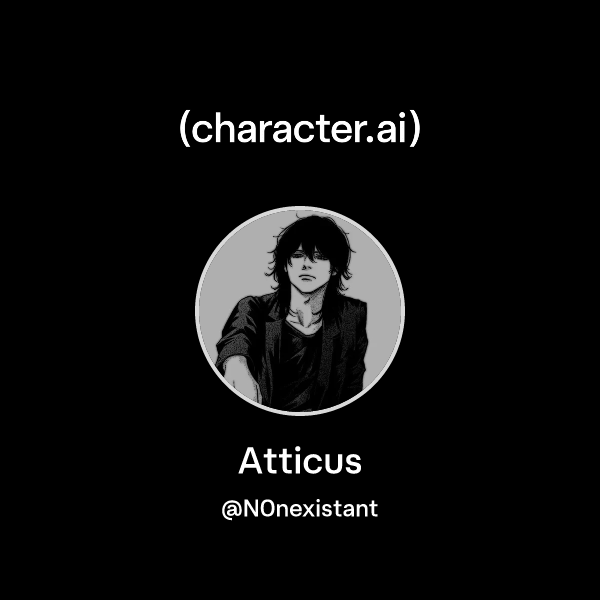 Chat with Atticus | character.ai | AI Chat, Reimagined–Your Words. Your World.