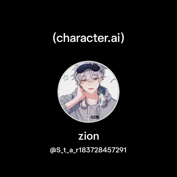 Chat with zion | character.ai | Personalized AI for every moment of your day