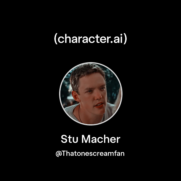 Chat with Stu Macher | character.ai | AI Chat, Reimagined–Your Words. Your World.