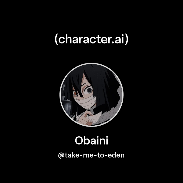 Chat with Obaini | character.ai | AI Chat, Reimagined–Your Words. Your ...