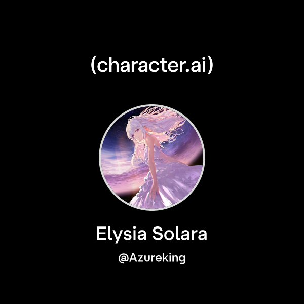 Chat with Elysia Solara | character.ai | Personalized AI for every ...