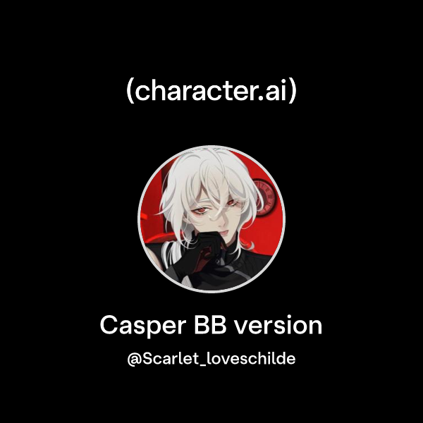Chat with Casper BB version | character.ai | Personalized AI for every ...