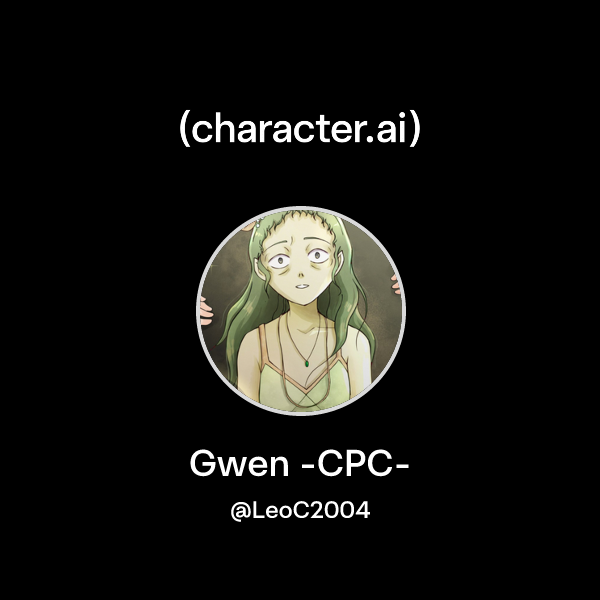 Chat with Gwen -CPC- | character.ai | AI Chat, Reimagined–Your Words ...