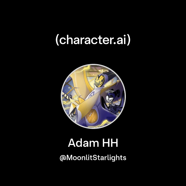 Chat with Adam HH | character.ai | Personalized AI for every moment of ...