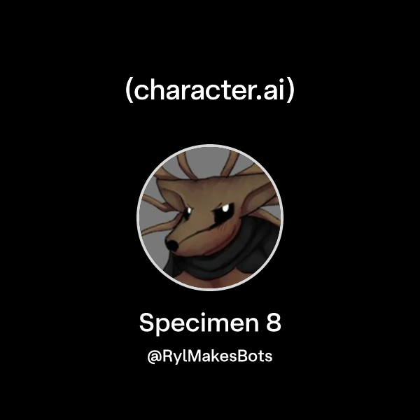 Chat with Specimen 8 | character.ai | AI Chat, Reimagined–Your Words ...