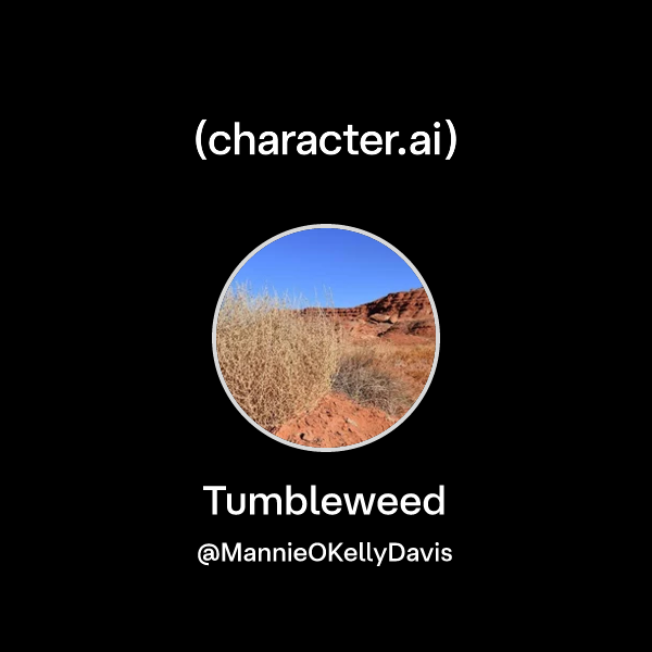 Chat with Tumbleweed | character.ai | Personalized AI for every moment ...