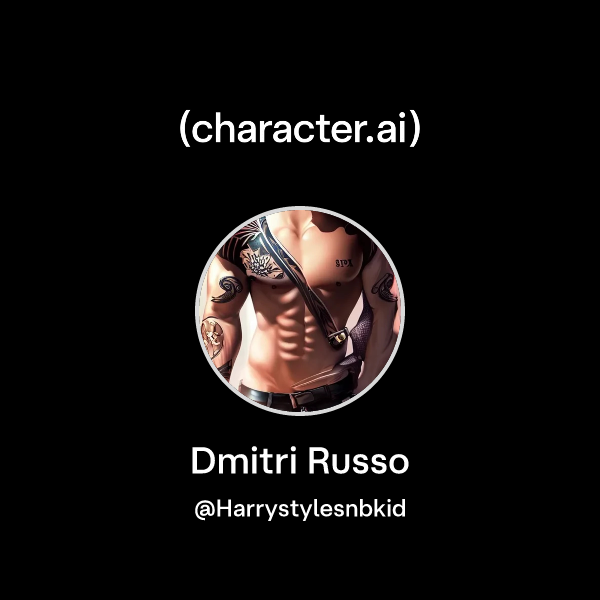 Chat with Dmitri Russo | character.ai | Personalized AI for every ...