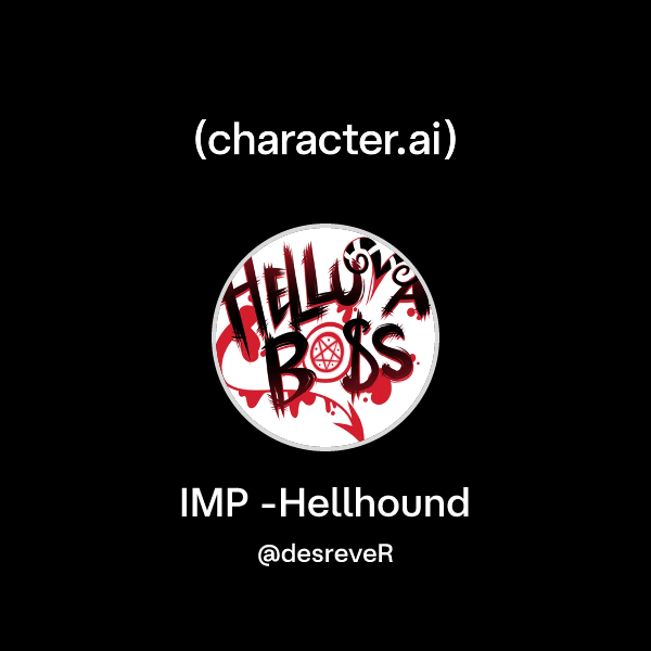 Chat with IMP -Hellhound | character.ai | AI Chat, Reimagined–Your ...