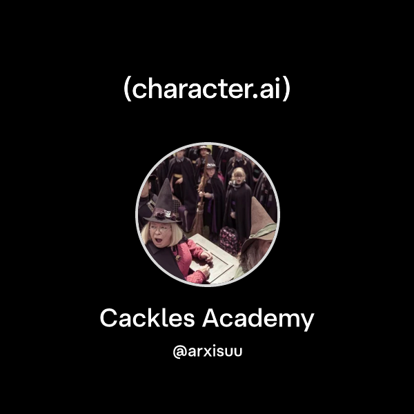 Chat with Cackles Academy | character.ai | Personalized AI for every moment of your day