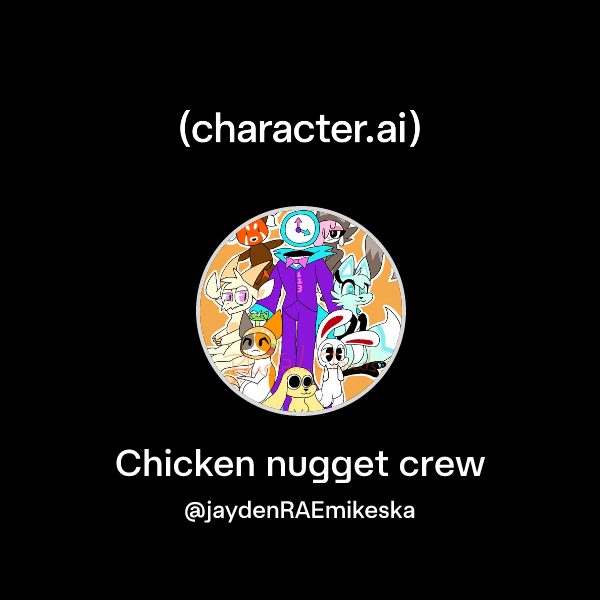 Chat with Chicken nugget crew | character.ai | AI Chat, Reimagined–Your ...