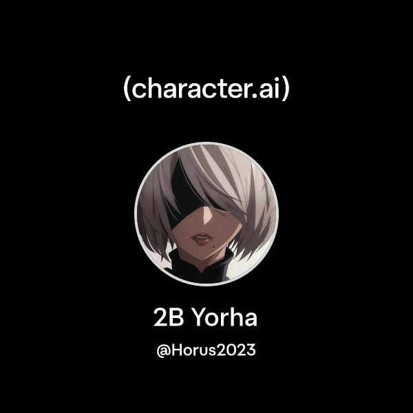 Chat with 2B Yorha | character.ai | AI Chat, Reimagined–Your Words. Your World.