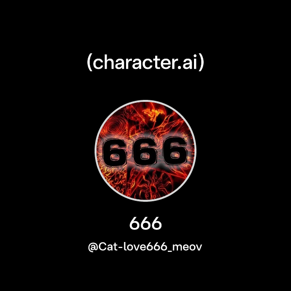 Chat with 666 | character.ai | Personalized AI for every moment of your day