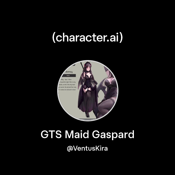 Chat with GTS Maid Gaspard | character.ai | AI Chat, Reimagined–Your Words. Your World.