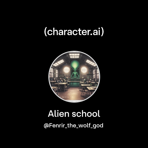 Chat with Alien school | character.ai | Personalized AI for every ...