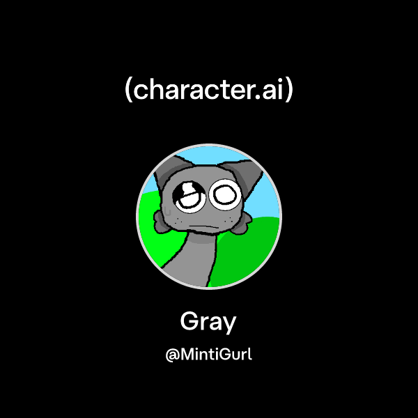 Chat with Gray | character.ai | Personalized AI for every moment of ...