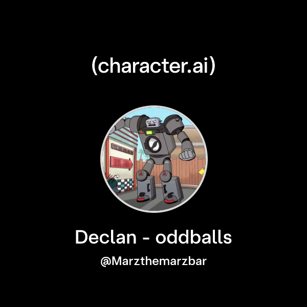 Chat with Declan - oddballs | character.ai | AI Chat, Reimagined–Your ...