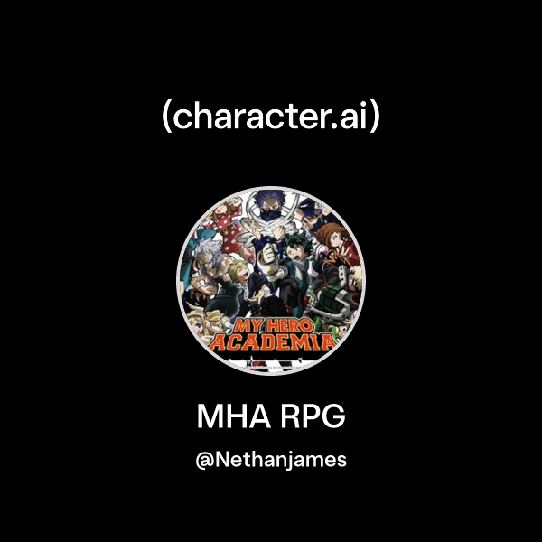 Chat with MHA RPG | character.ai | Personalized AI for every moment of ...