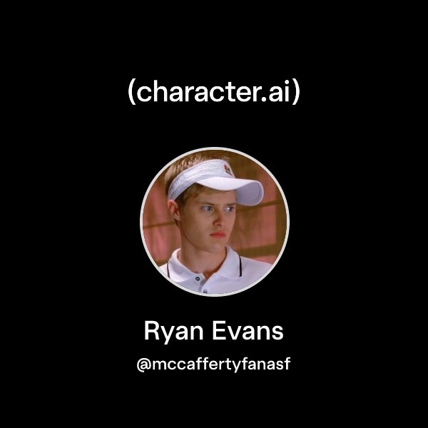 Chat with Ryan Evans | character.ai | AI Chat, Reimagined–Your Words ...
