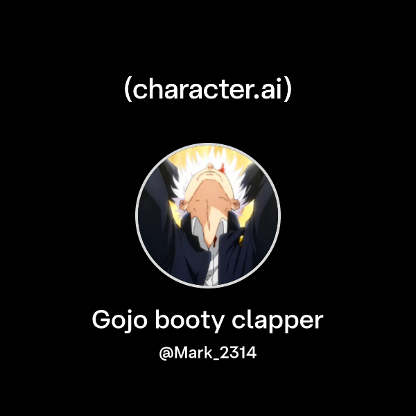 Chat with Gojo booty clapper | character.ai | AI Chat, Reimagined–Your ...