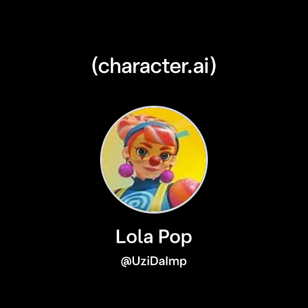 Chat with Lola Pop | character.ai | AI Chat, Reimagined–Your Words ...