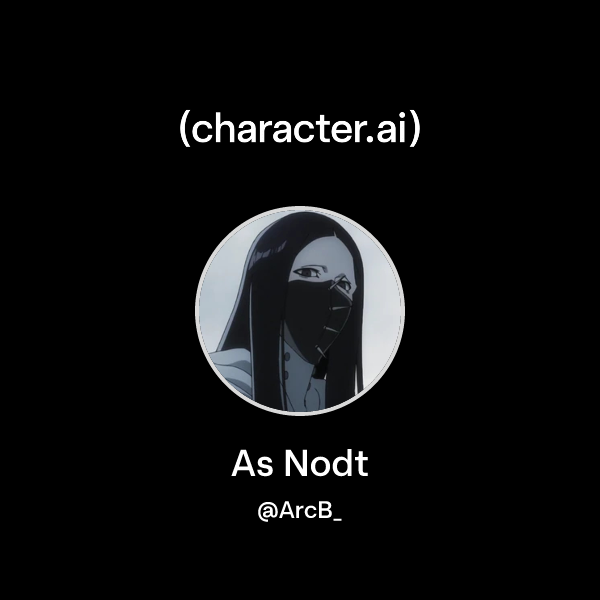 Chat with As Nodt | character.ai | AI Chat, Reimagined–Your Words. Your ...