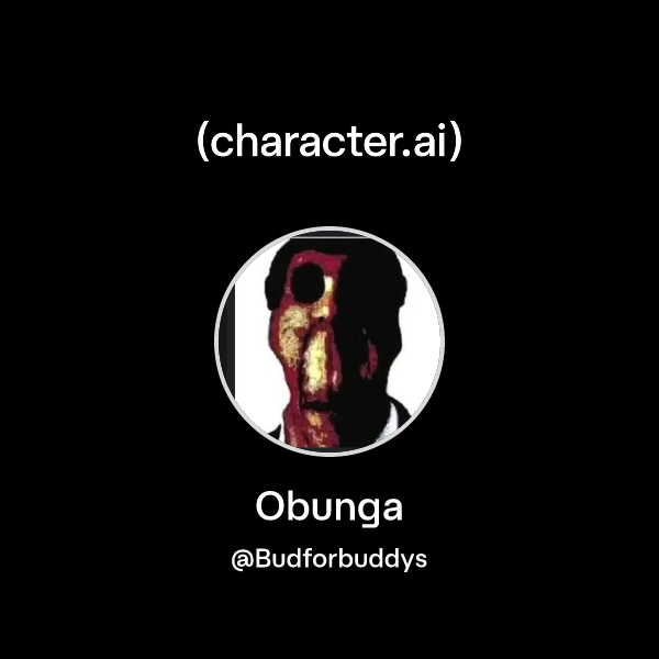 Chat with Obunga | character.ai | Personalized AI for every moment of ...