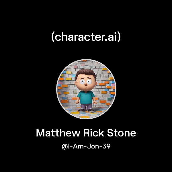 Chat with Matthew Rick Stone | character.ai | AI Chat, Reimagined–Your ...