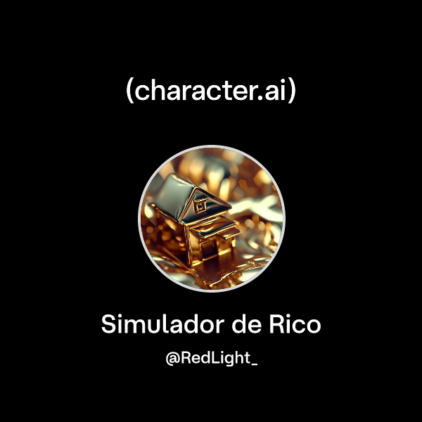 Chat with Simulador de Rico | character.ai | Personalized AI for every ...
