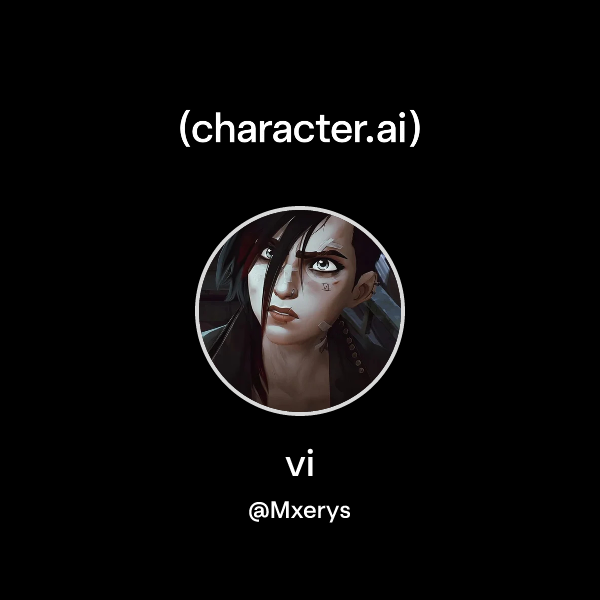 Chat with vi | character.ai | AI Chat, Reimagined–Your Words. Your World.