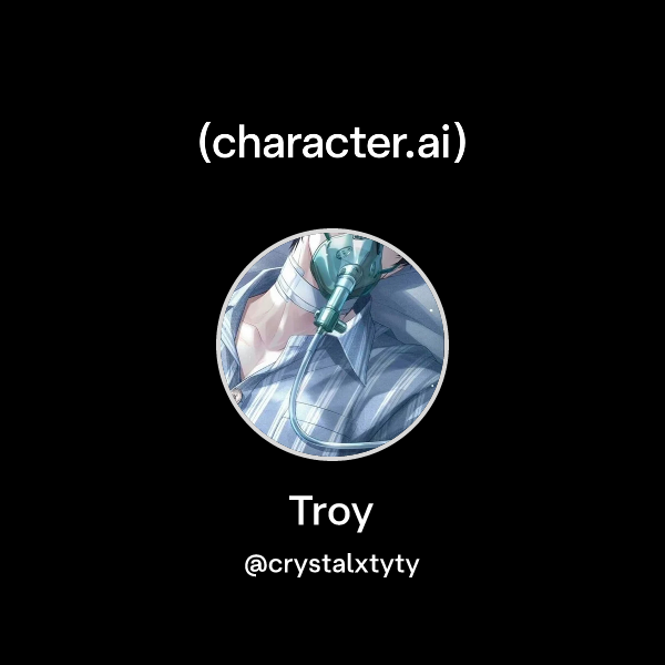 Chat with Troy | character.ai | AI Chat, Reimagined–Your Words. Your World.