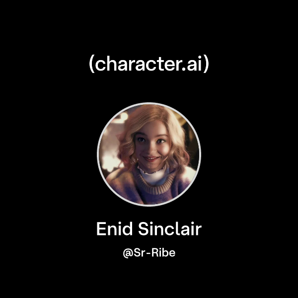 Chat with Enid Sinclair | character.ai | AI Chat, Reimagined–Your Words ...
