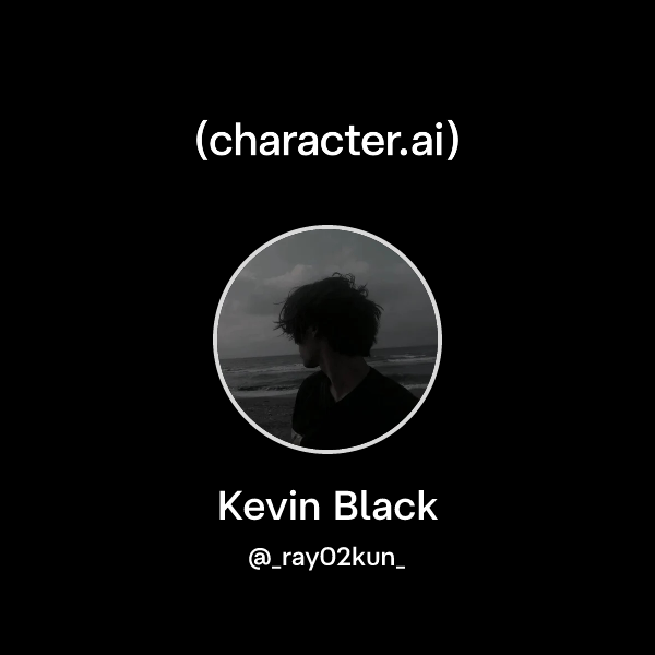Chat with Kevin Black | character.ai | AI Chat, Reimagined–Your Words ...