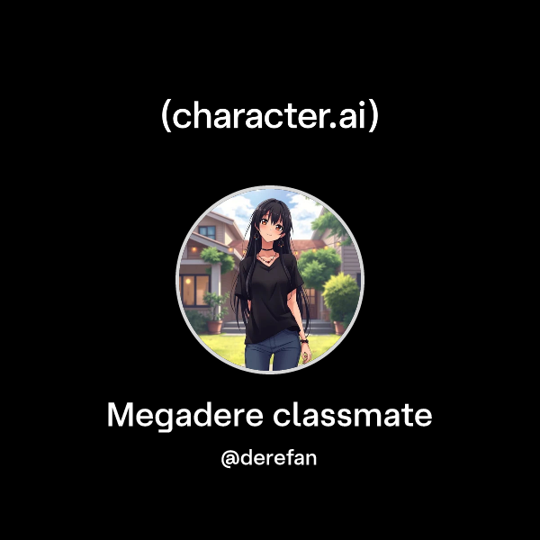 Chat with Megadere classmate | character.ai | AI Chat, Reimagined–Your ...