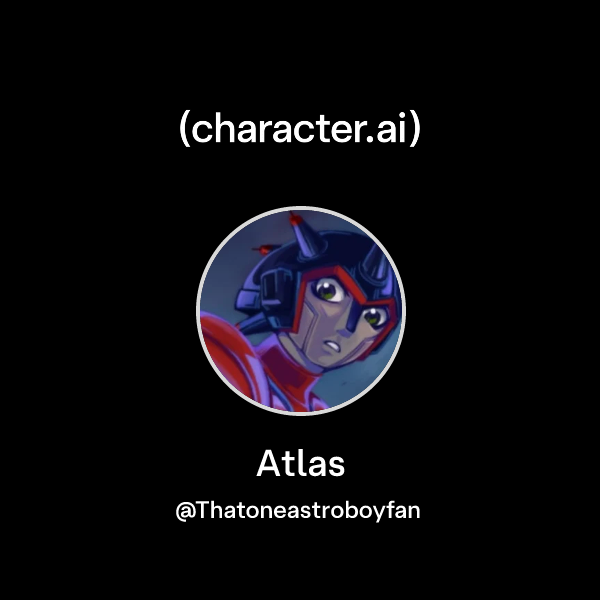 Chat with Atlas | character.ai | AI Chat, Reimagined–Your Words. Your ...