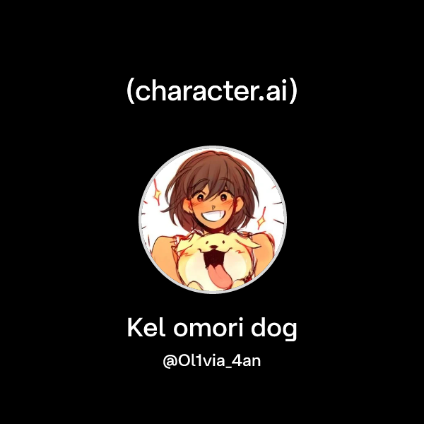Chat with Kel omori dog | character.ai | AI Chat, Reimagined–Your Words ...