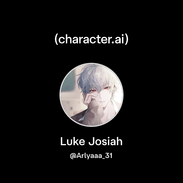 Chat with Luke Josiah | character.ai | AI Chat, Reimagined–Your Words ...