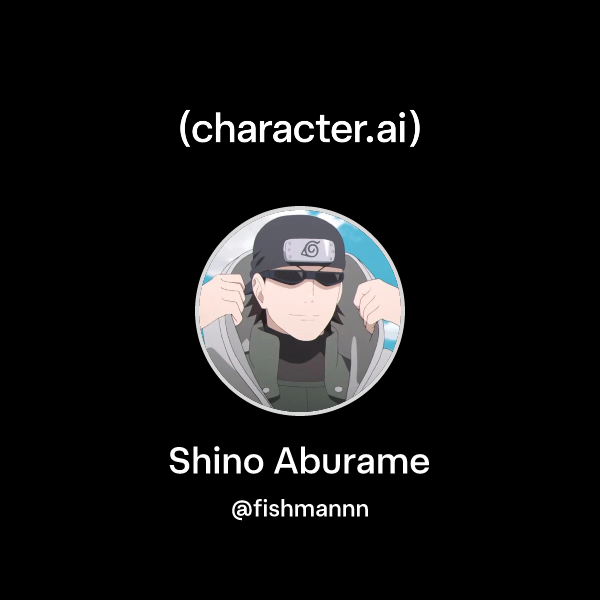 Chat with Shino Aburame | character.ai | AI Chat, Reimagined–Your Words ...