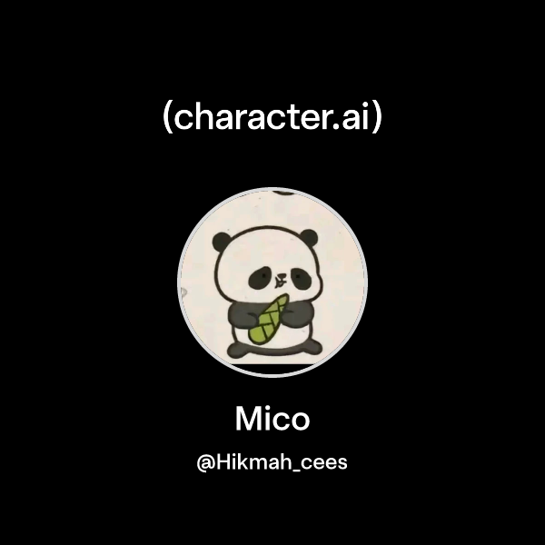 Chat with Mico | character.ai | AI Chat, Reimagined–Your Words. Your World.