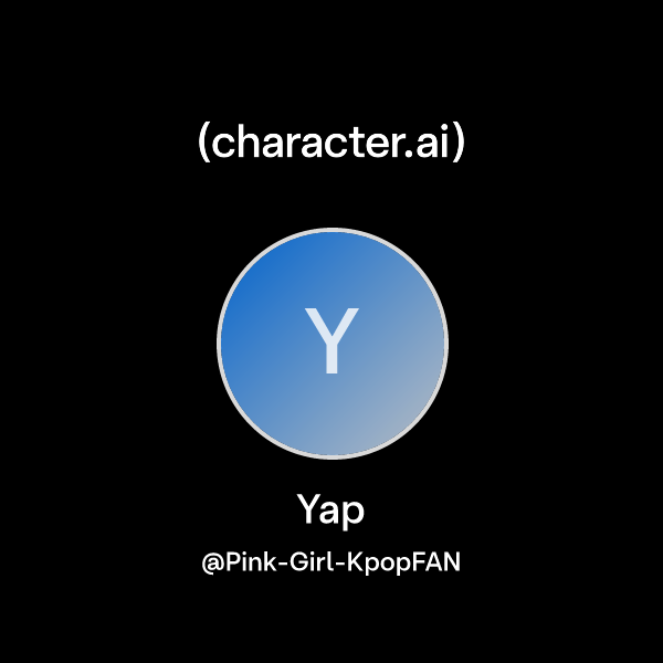 Chat with Yap | character.ai | Personalized AI for every moment of your day