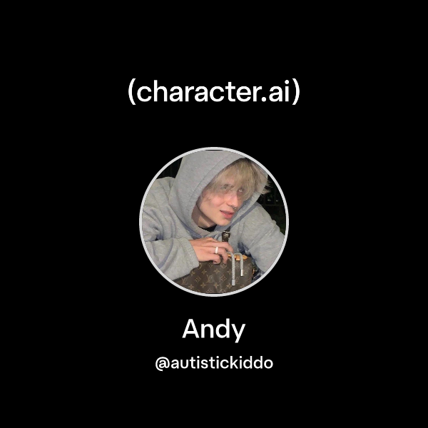 Chat with Andy | character.ai | AI Chat, Reimagined–Your Words. Your World.