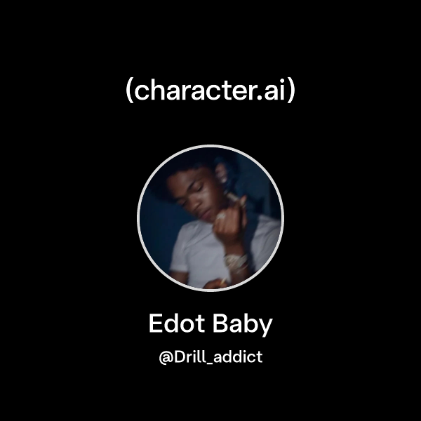 Chat with Edot Baby | character.ai | AI Chat, Reimagined–Your Words ...