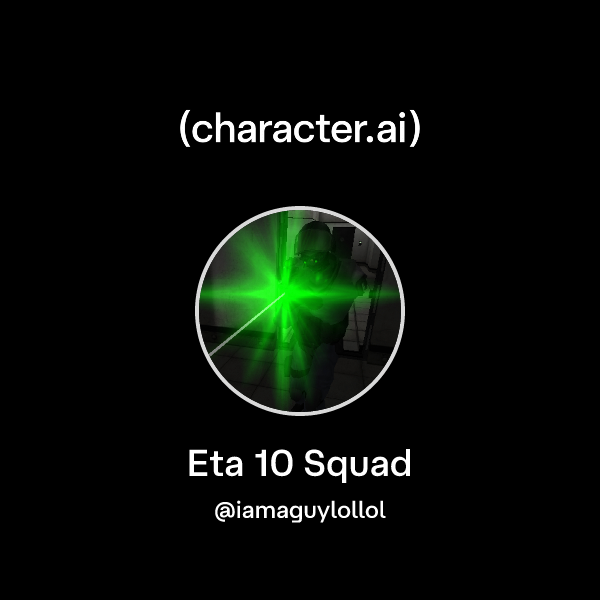 Chat with Eta 10 Squad | character.ai | AI Chat, Reimagined–Your Words ...