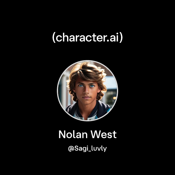 Chat with Nolan West | character.ai | AI Chat, Reimagined–Your Words. Your World.