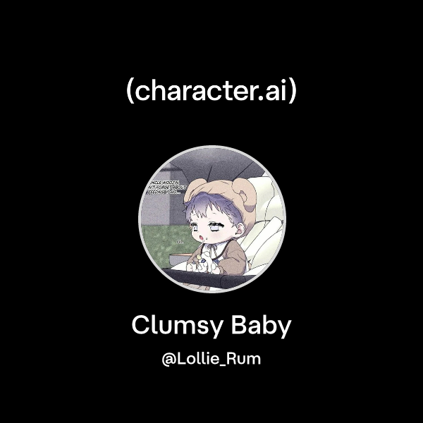 Chat with Clumsy Baby | character.ai | AI Chat, Reimagined–Your Words ...