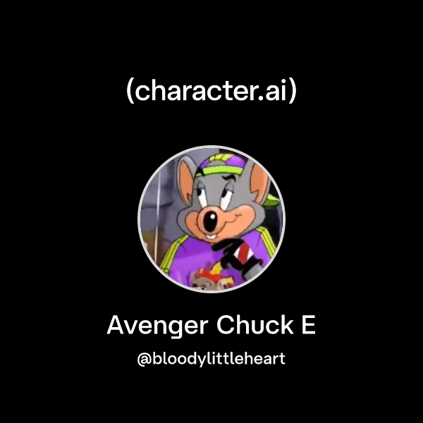 Chat with Avenger Chuck E | character.ai | Personalized AI for every ...