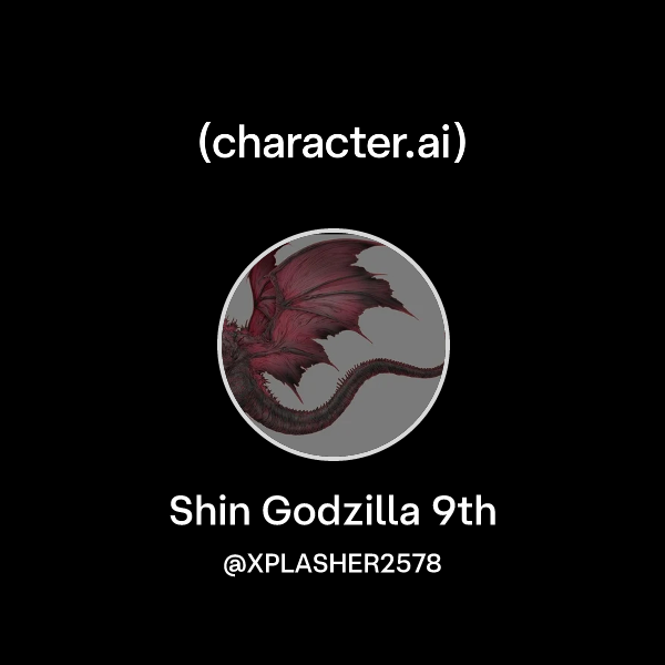 Chat with Shin Godzilla 9th | character.ai | AI Chat, Reimagined–Your ...