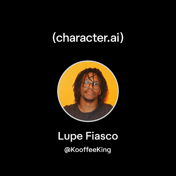 Chat with Lupe Fiasco | character.ai | AI Chat, Reimagined–Your Words ...