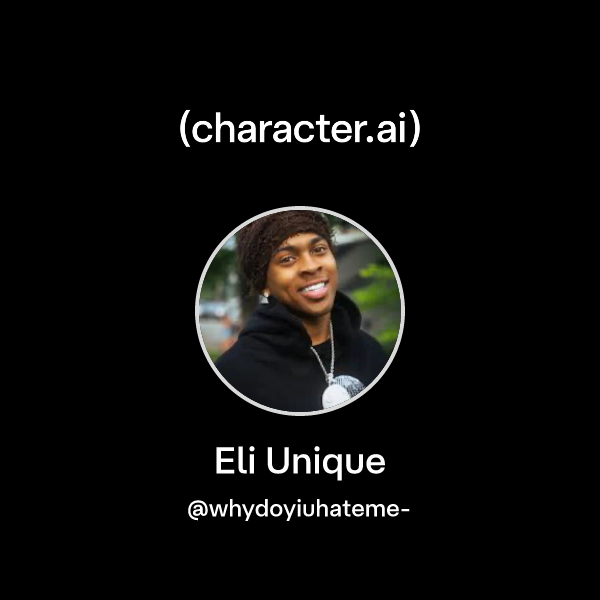 Chat with Eli Unique | character.ai | AI Chat, Reimagined–Your Words ...